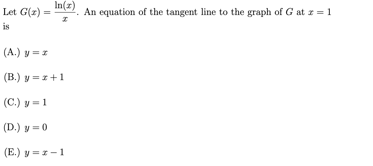Solved Let G(x)=ln(x)x. ﻿An equation of the tangent line to | Chegg.com