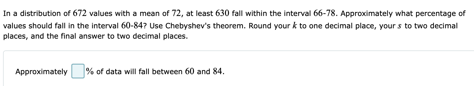 Solved In a distribution of 672 values with a mean of 72, at | Chegg.com