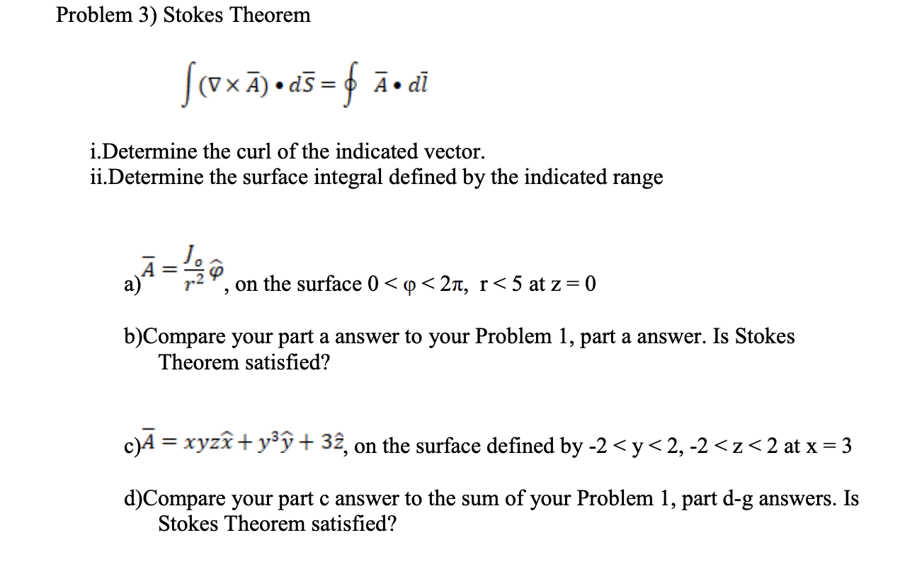 Solved Problem 3) Stokes Theorem [coxĀ) •dž= $ 2o di | Chegg.com