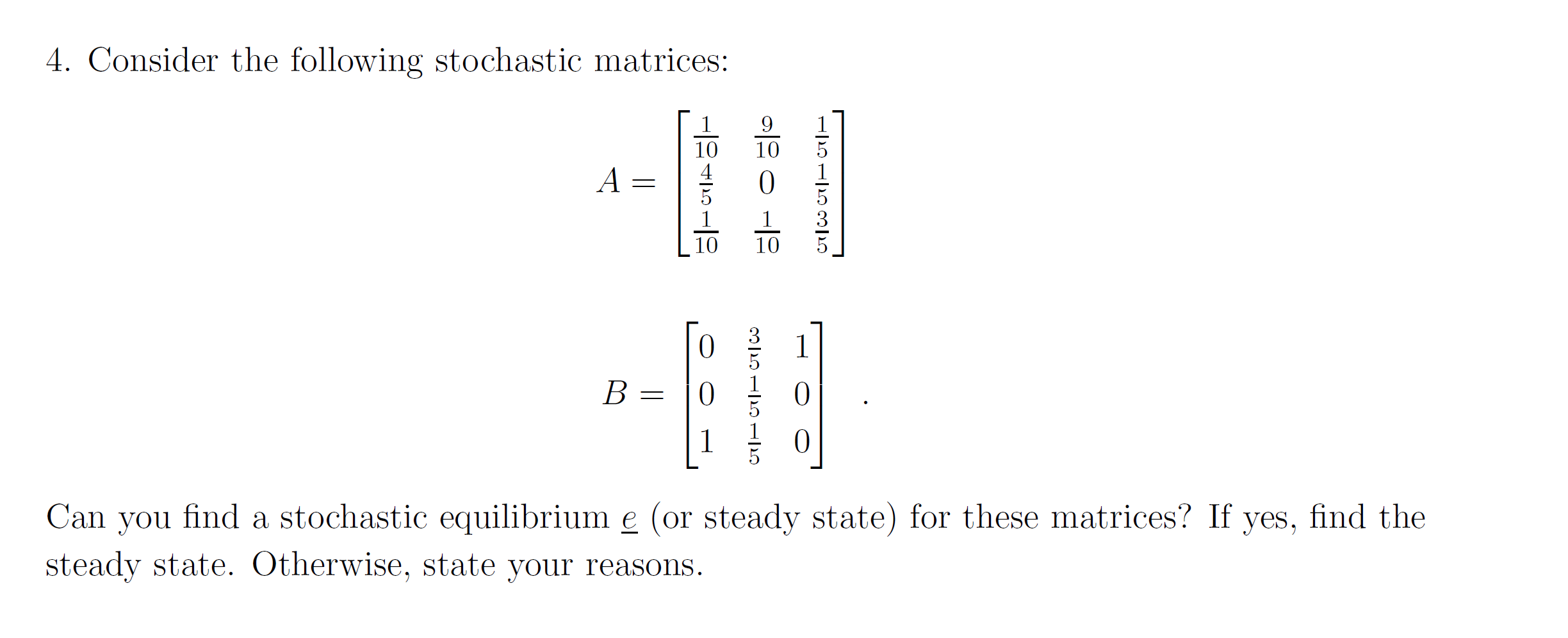 Solved 4 Consider The Following Stochastic Matrices