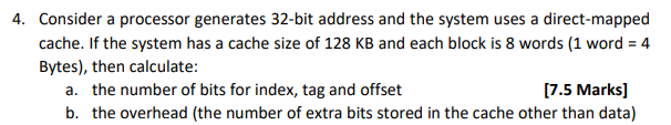 Solved 4. Consider a processor generates 32 -bit address and | Chegg.com Solved 4. Consider a processor generates 32 -bit address and | Chegg.com