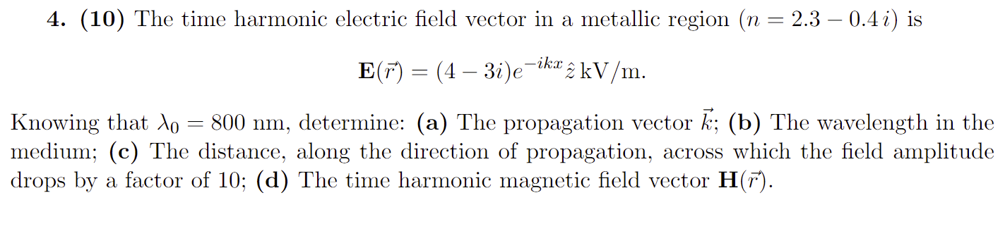 Solved 4. (10) The time harmonic electric field vector in a | Chegg.com