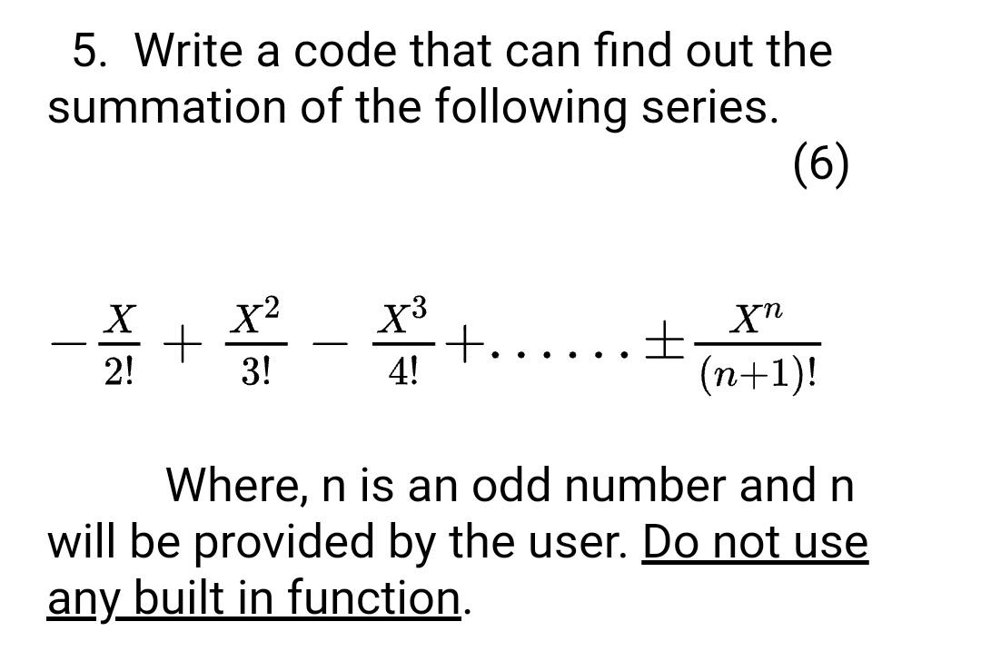 Solved 5. Write a code that can find out the summation of | Chegg.com