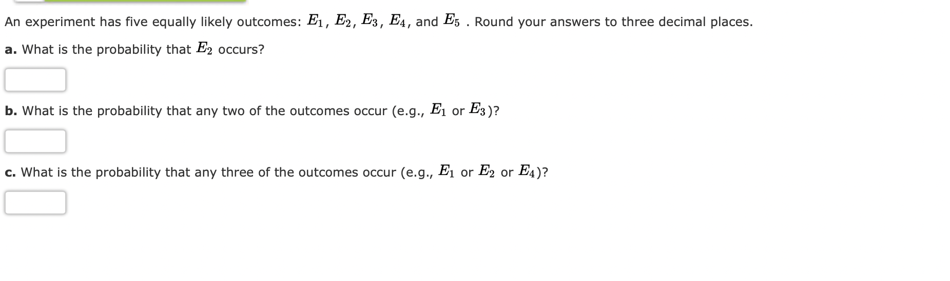 Solved An experiment has five equally likely outcomes: | Chegg.com