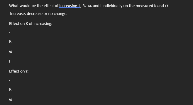 Solved What would be the effect of increasing_J, R, w, and I | Chegg.com