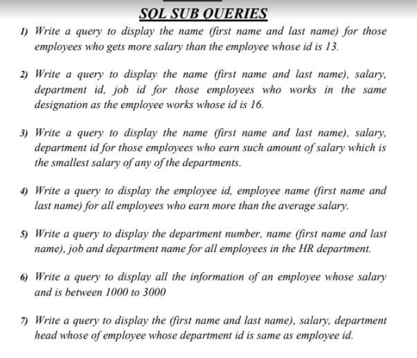 Solved SOL SUB QUERIES 1) Write a query to display the name | Chegg.com