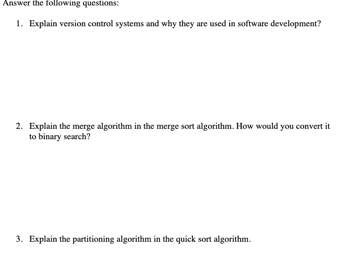 Solved Answer the following questions: 1. Explain version | Chegg.com