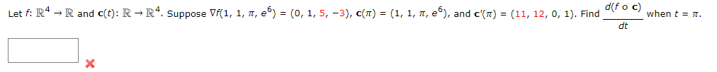 Solved Let f:R4→R and c(t):R→R4. Suppose | Chegg.com