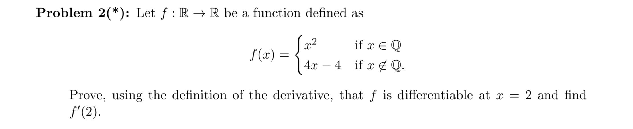 Solved Problem 2(∗) : Let f:R→R be a function defined as | Chegg.com