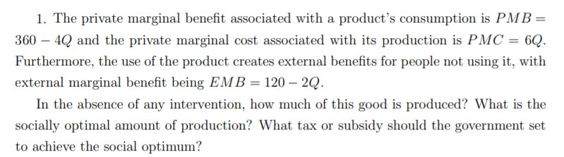 Solved 1. The private marginal benefit associated with a | Chegg.com