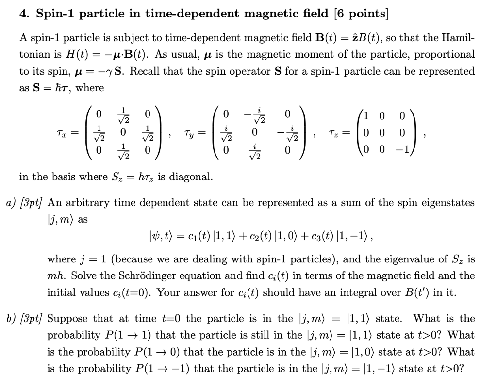 Solved 4. Spin-1 particle in time-dependent magnetic field | Chegg.com