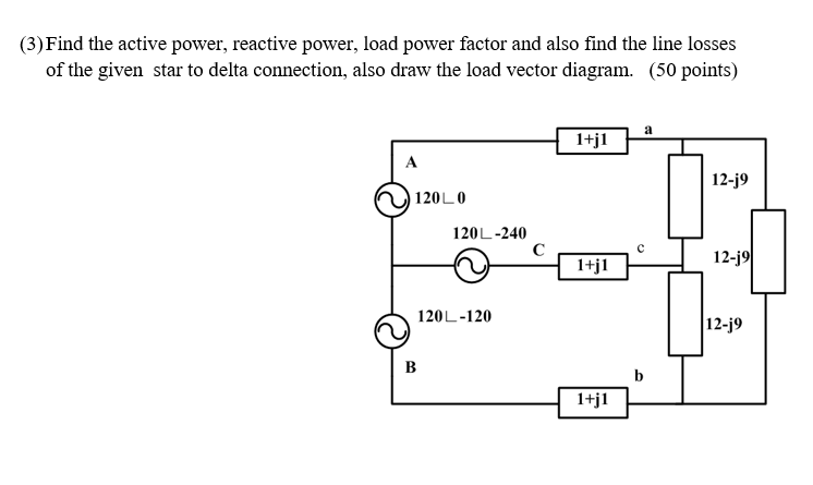 Solved (3)Find the active power, reactive power, load power | Chegg.com