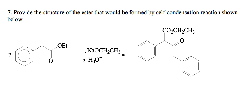 Solved 7. Provide the structure of the ester that would be | Chegg.com