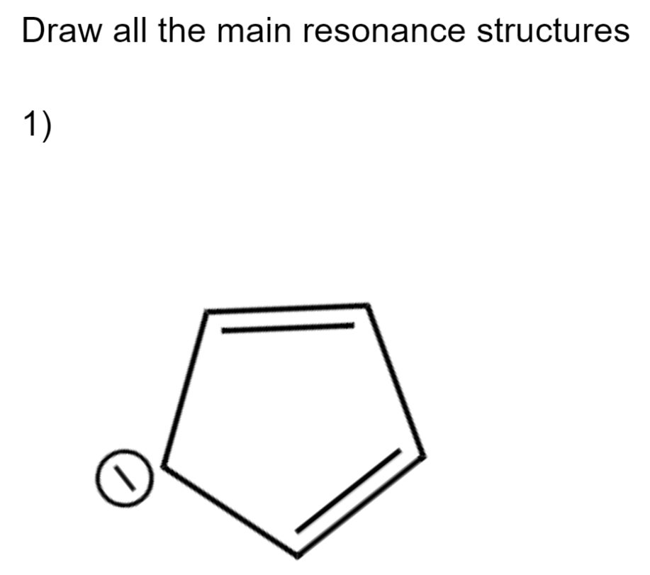 Solved Draw all the main resonance structures 1) | Chegg.com