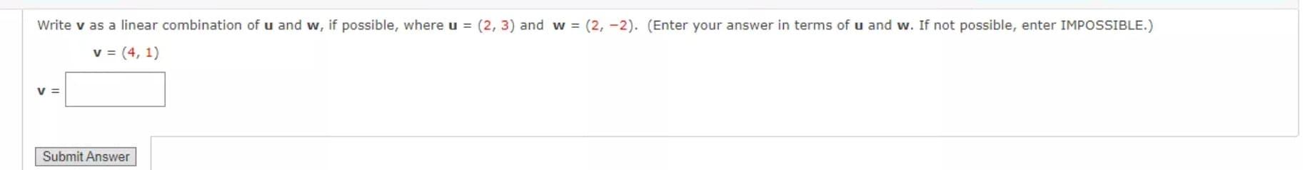Solved Write v as a linear combination of u and w, if | Chegg.com