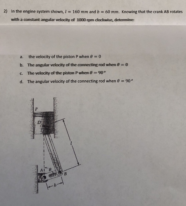 Solved 2) In the engine system shown, l 160 mm and b 60 mm. | Chegg.com