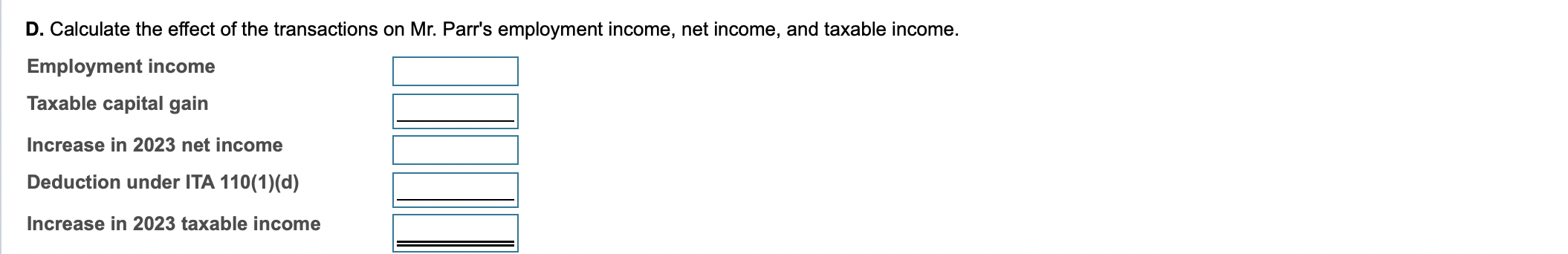 Solved Provide the information required by the following | Chegg.com