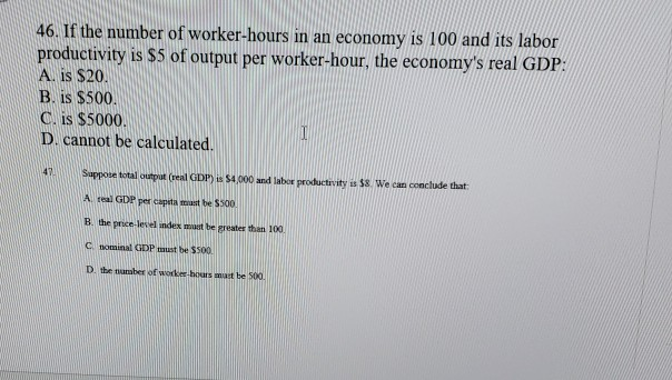 Solved 46. If the number of worker-hours in an economy is | Chegg.com