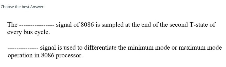 Solved Choose the best Answer:Thesignal of 8086 ﻿is sampled | Chegg.com