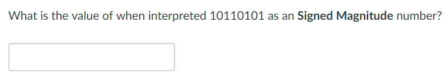 [Solved]Value Interpreted 10110101 Signed Magnitude Number Value ...
