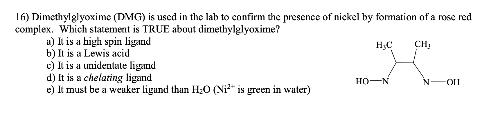 Solved 16) Dimethylglyoxime (DMG) is used in the lab to | Chegg.com