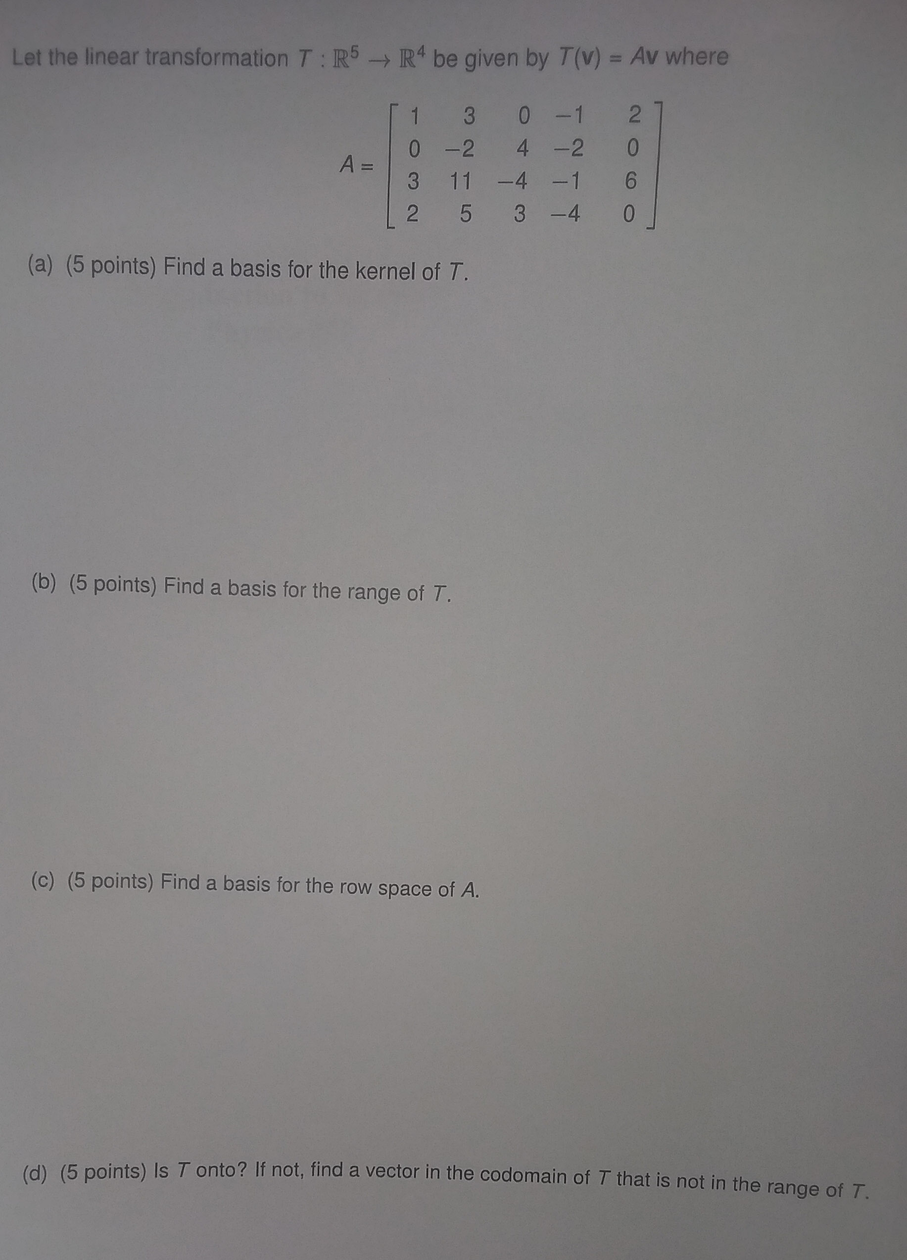 Solved Let the linear transformation T: R5 → R4 be given by | Chegg.com