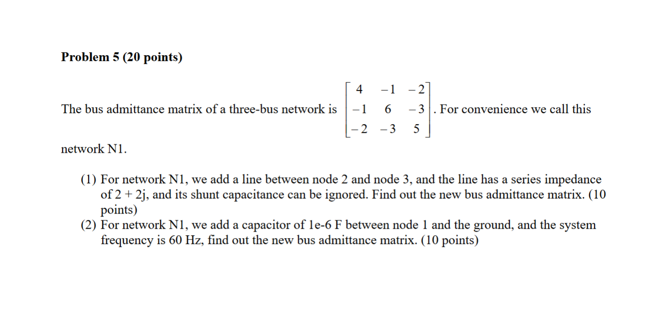 Solved The bus admittance matrix of a three-bus network is | Chegg.com