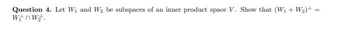 Solved Let W1 and W2 be subspaces of an inner product space | Chegg.com