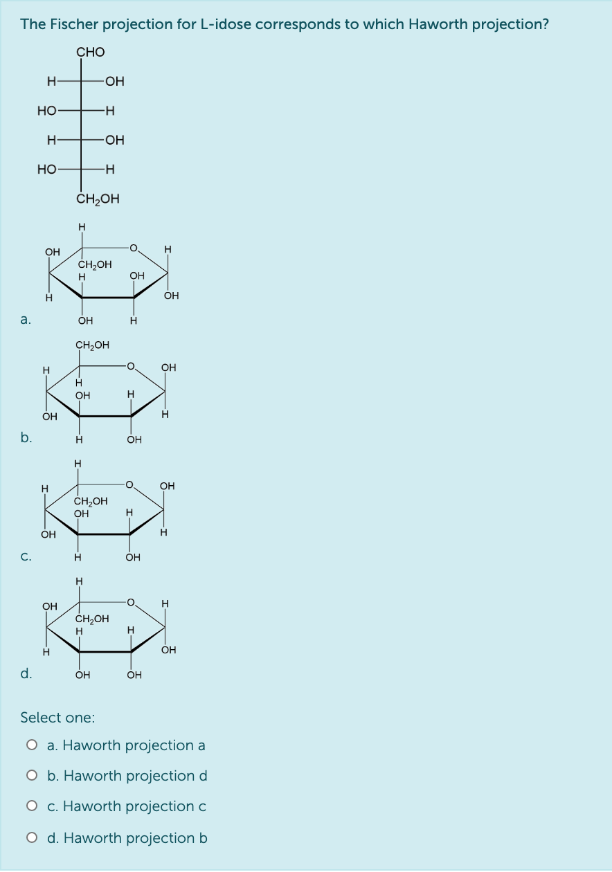 Solved The Fischer projection for L-idose corresponds to | Chegg.com