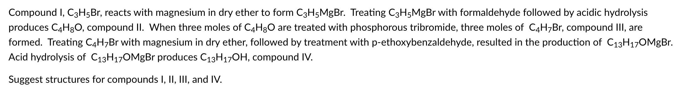 Solved Compound I, C3H5Br, reacts with magnesium in dry | Chegg.com
