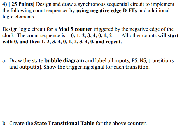Solved 4) [ 25 Points] Design and draw a synchronous | Chegg.com