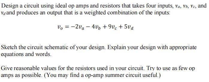 Solved Design a circuit using ideal op amps and resistors | Chegg.com