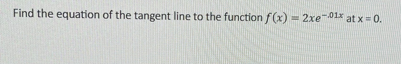 Solved Find the equation of the tangent line to the function | Chegg.com