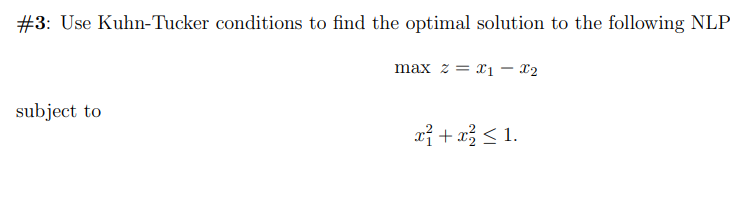 \#3: Use Kuhn-Tucker conditions to find the optimal | Chegg.com