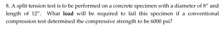 Solved 8. A split tension test is to be performed on a | Chegg.com