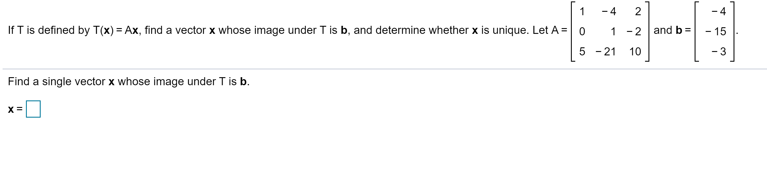 Solved 1 -421 If I is defined by T(x) = Ax, find a vector x | Chegg.com