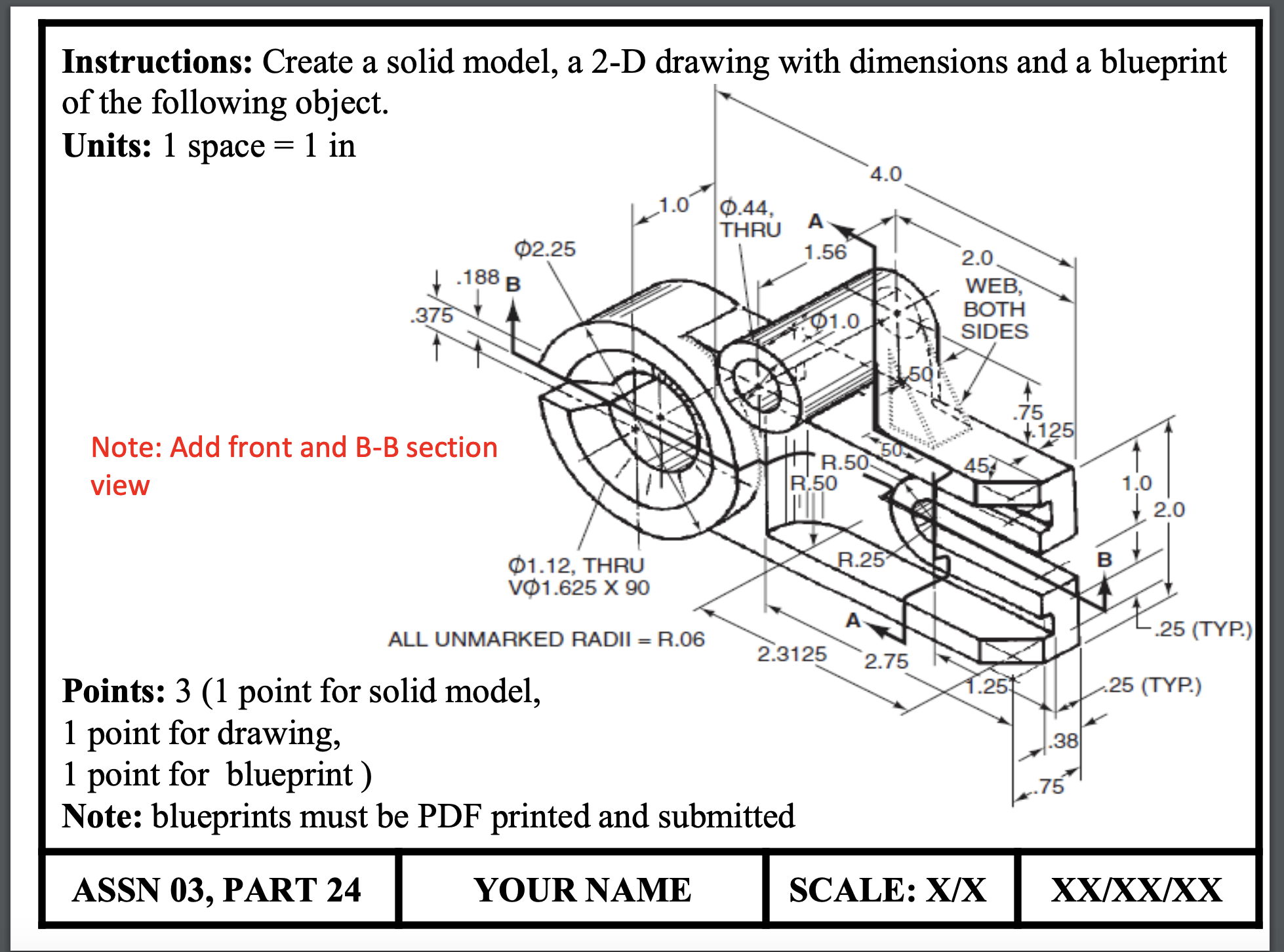Solved Create a solid model, a 2D drawing with dimensions | Chegg.com
