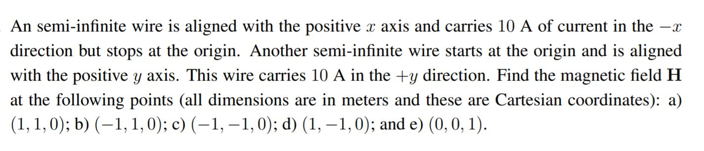 Solved - An semi-infinite wire is aligned with the positive | Chegg.com