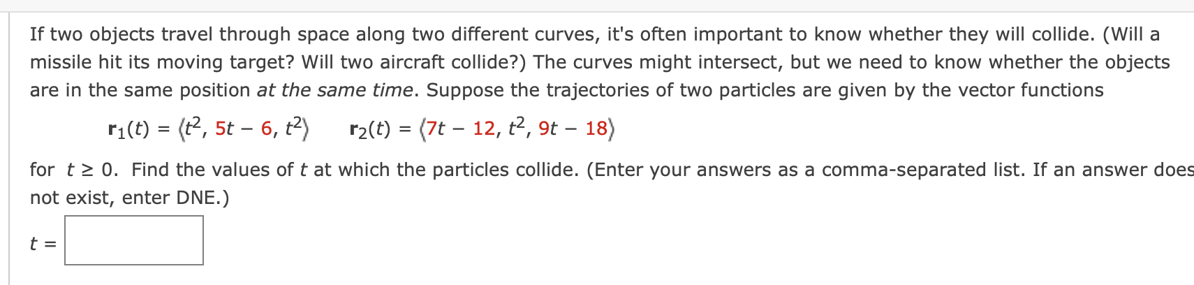 Solved If two objects travel through space along two | Chegg.com