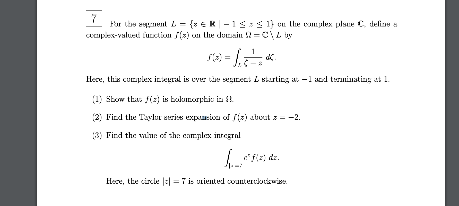 Solved 7 For the segment L={z∈R∣−1≤z≤1} on the complex plane | Chegg.com