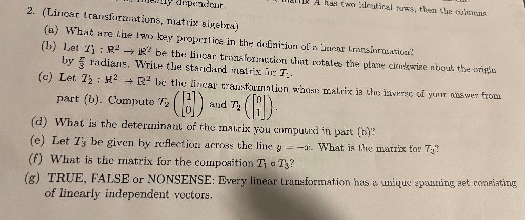 Solved A has two identical rows, then the columns dependent. | Chegg.com