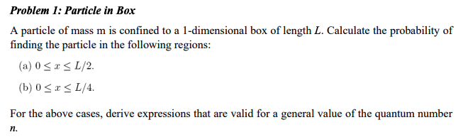 Solved Problem 1: Particle in Box A particle of mass m is | Chegg.com