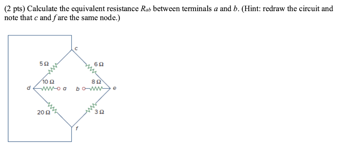 Solved (2 ﻿pts) ﻿Calculate the equivalent resistance Rab | Chegg.com