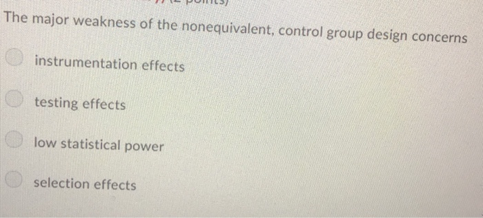 Solved The major weakness of the nonequivalent, control | Chegg.com