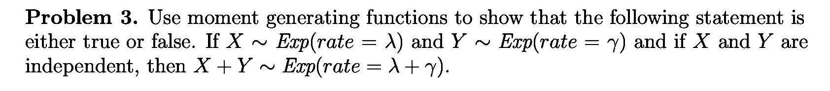 Solved Problem 3. Use moment generating functions to show | Chegg.com