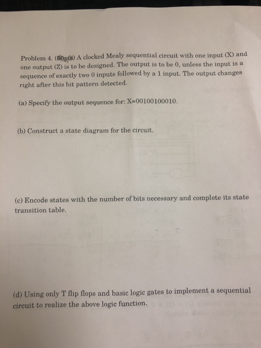 Solved Problem 4. (KOptis) A clocked Mealy sequential | Chegg.com
