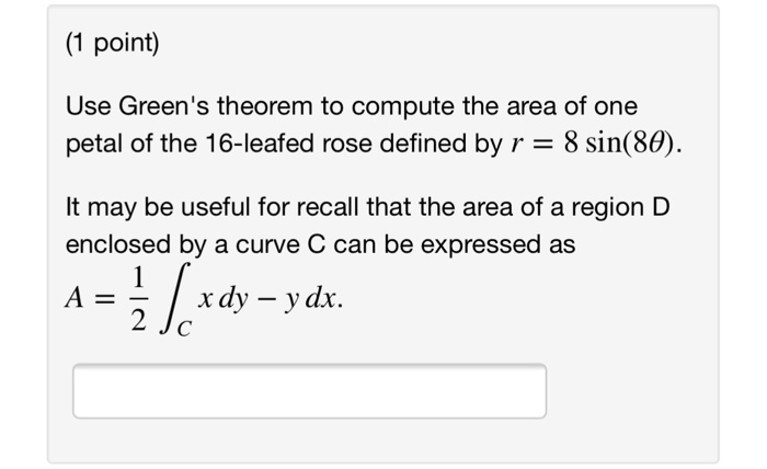 Solved (1 point) Use Green's theorem to compute the area of | Chegg.com