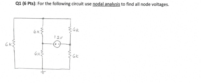 Solved Q1 (6 Pts): For the following circuit use nodal | Chegg.com