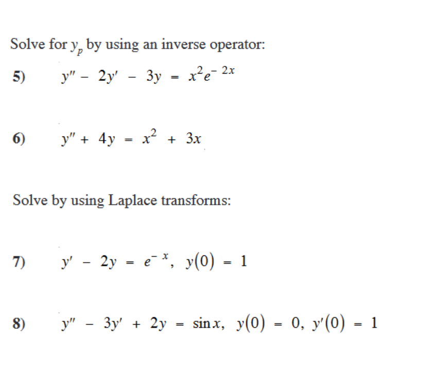 Solved Solve for y, by using an inverse operator: 5) y"- 2y | Chegg.com