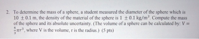 Solved 2. To determine the mass of a sphere, a student | Chegg.com